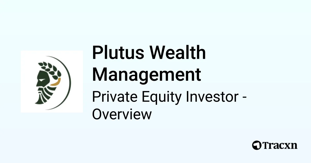 Plutus Wealth Management - 2026 Investor Profile, Portfolio & Team - Tracxn