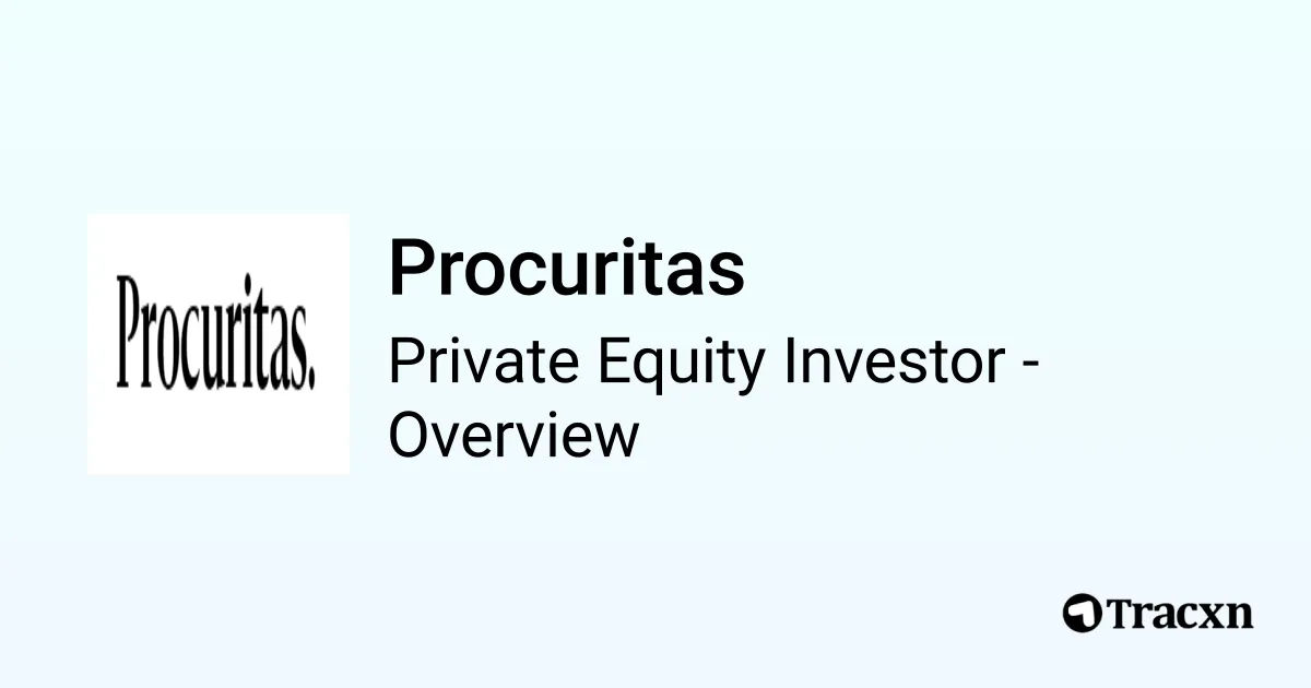 Procuritas - 2025 Investor Profile, Portfolio, Team & Exits - Tracxn