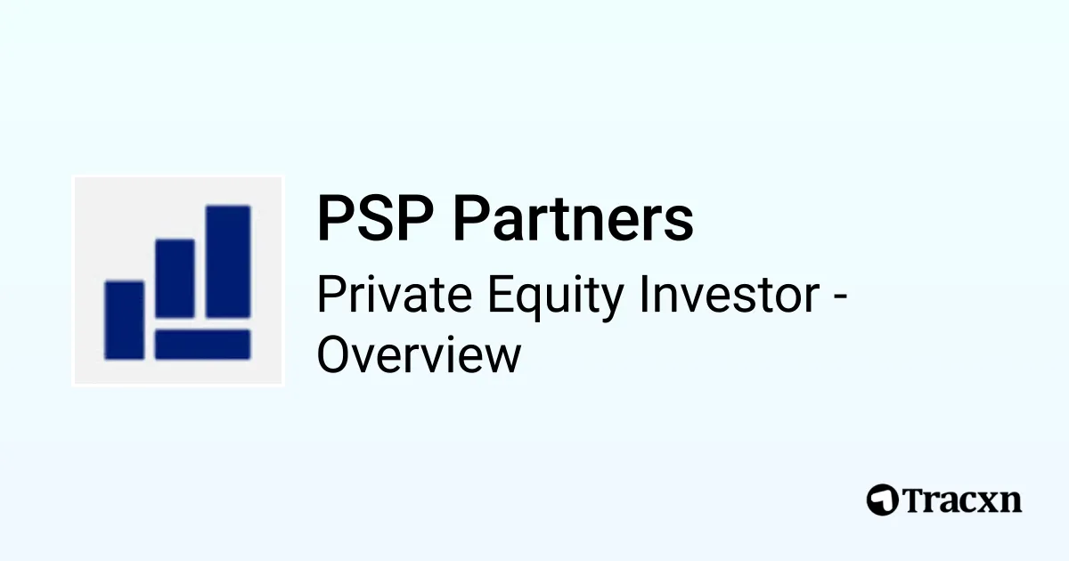 PSP Partners - 2025 Investor Profile, Portfolio, Team & Exits - Tracxn