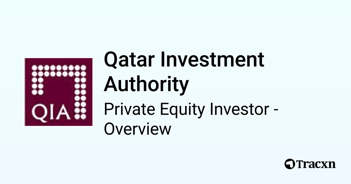 Qatar Investment Authority - 2026 Investor Profile, Portfolio, Team ...