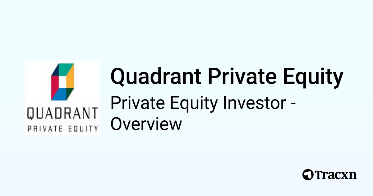 Quadrant Private Equity - 2026 Investor Profile, Portfolio, Team ...