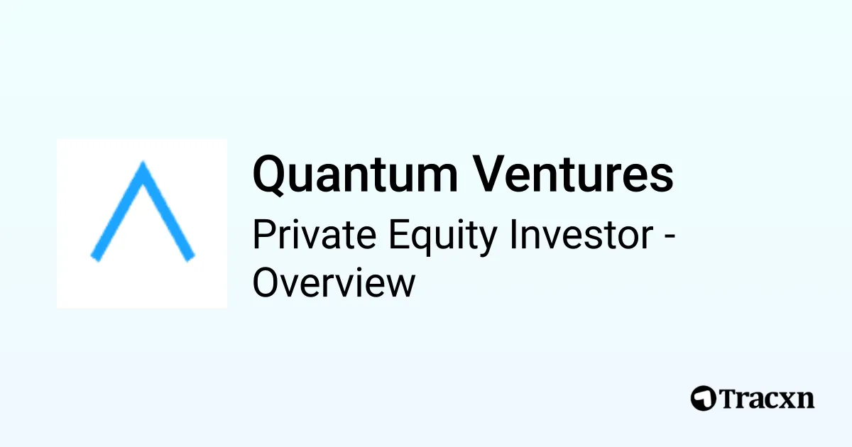 Quantum Ventures - 2026 Investor Profile, Portfolio & Team - Tracxn
