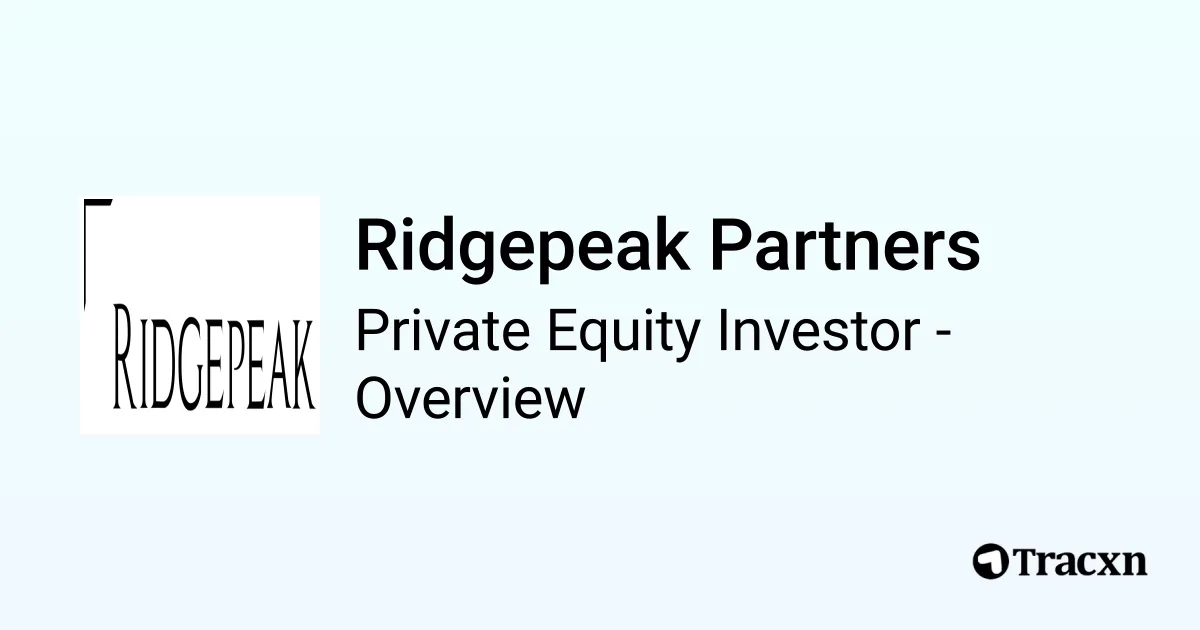 Ridgepeak Partners - 2026 Investor Profile & Team - Tracxn