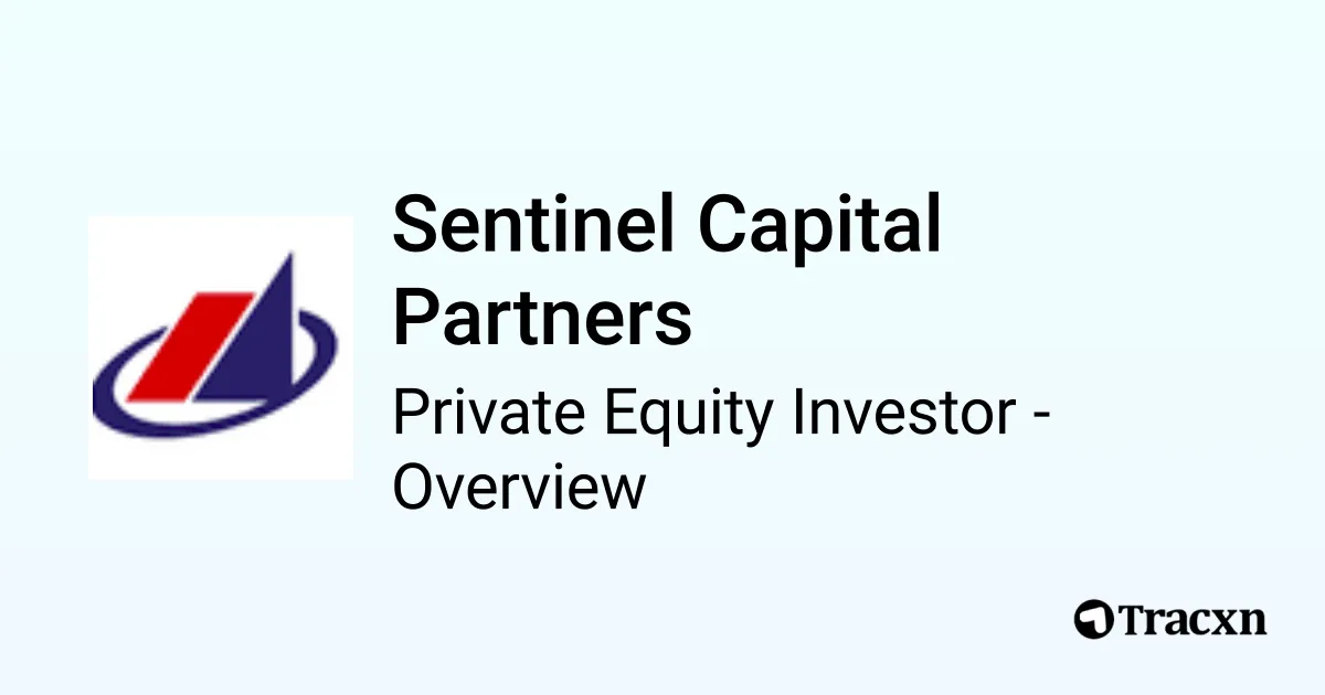 Sentinel Capital Partners - 2025 Investor Profile, Portfolio, Team ...