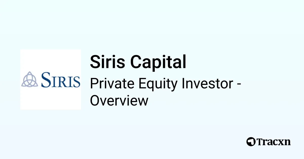 Siris Capital - 2026 Investor Profile, Portfolio, Team & Exits - Tracxn
