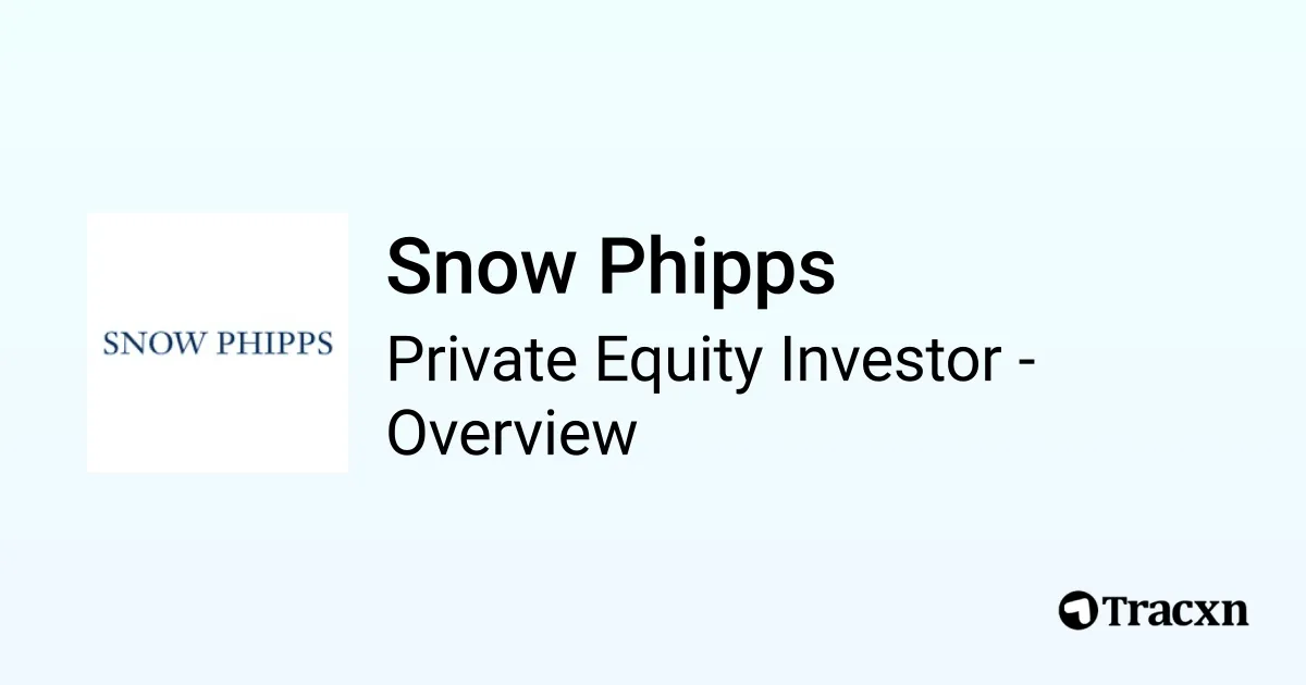 Snow Phipps - 2026 Investor Profile, Portfolio, Team & Exits - Tracxn