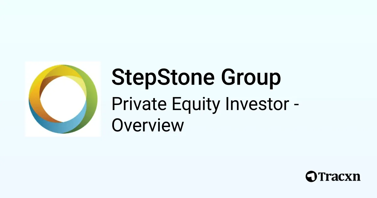 StepStone Group - 2025 Investor Profile, Portfolio, Team & Exits - Tracxn