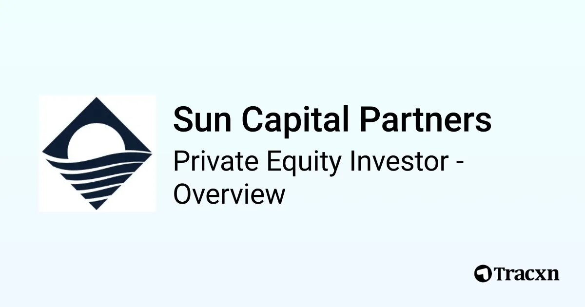 Sun Capital Partners - 2025 Investor Profile, Portfolio, Team & Exits ...