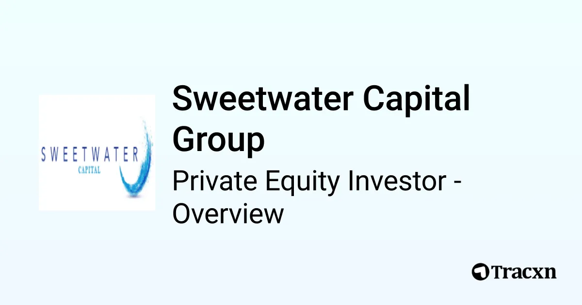 Sweetwater Capital Group - 2026 Investor Profile, Portfolio & Team - Tracxn