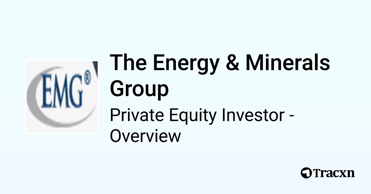 The Energy & Minerals Group - 2025 Investor Profile, Portfolio & Team ...