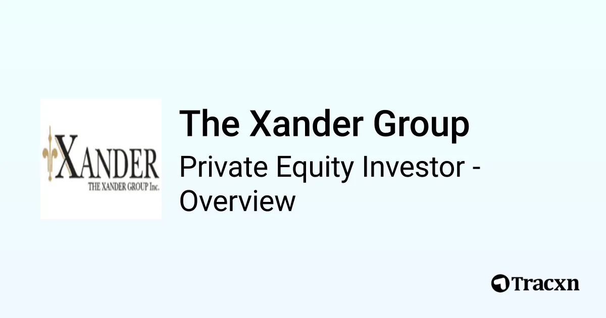 The Xander Group - 2025 Investor Profile, Portfolio, Team & Exits - Tracxn