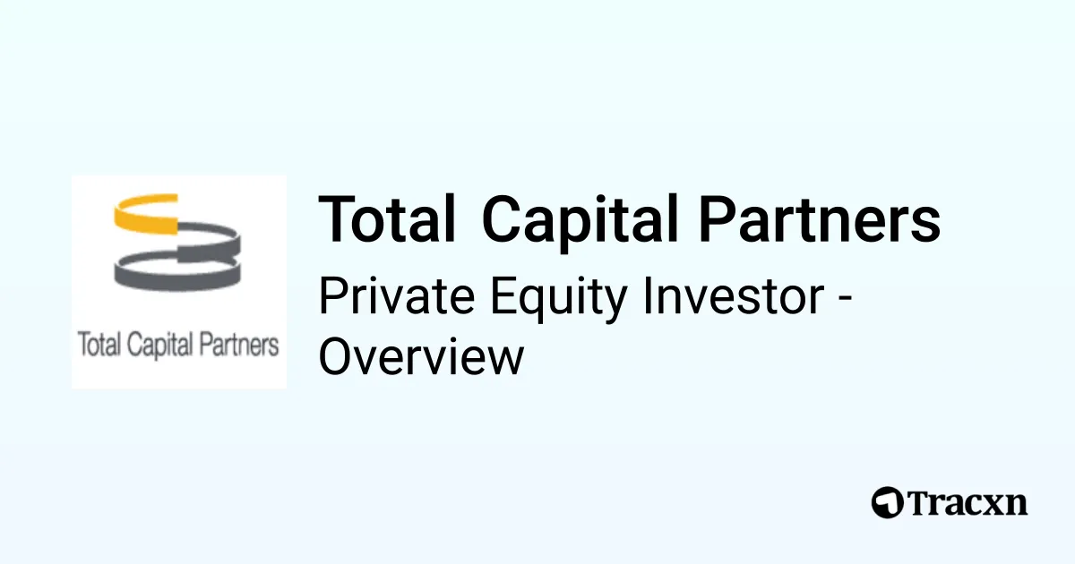 Total Capital Partners - 2025 Investor Profile, Portfolio, Team & Exits ...