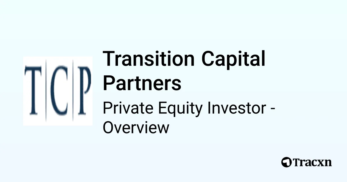 Transition Capital Partners - 2025 Investor Profile, Portfolio, Team ...