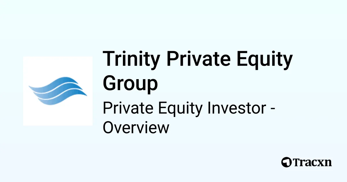 Trinity Private Equity Group - 2026 Investor Profile & Team - Tracxn
