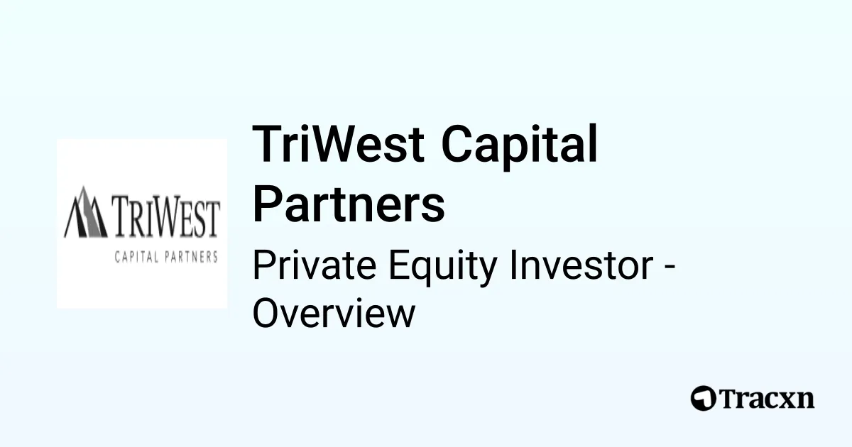 TriWest Capital Partners - 2025 Investor Profile, Portfolio, Team ...