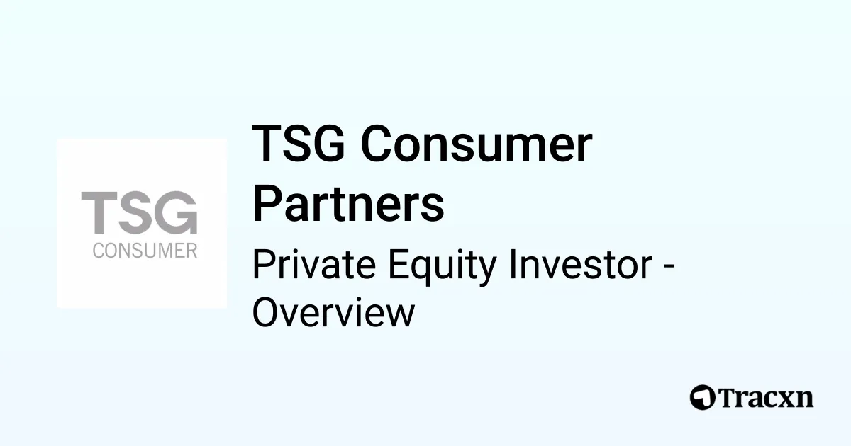 TSG Consumer Partners - 2025 Investor Profile, Portfolio, Team & Exits ...