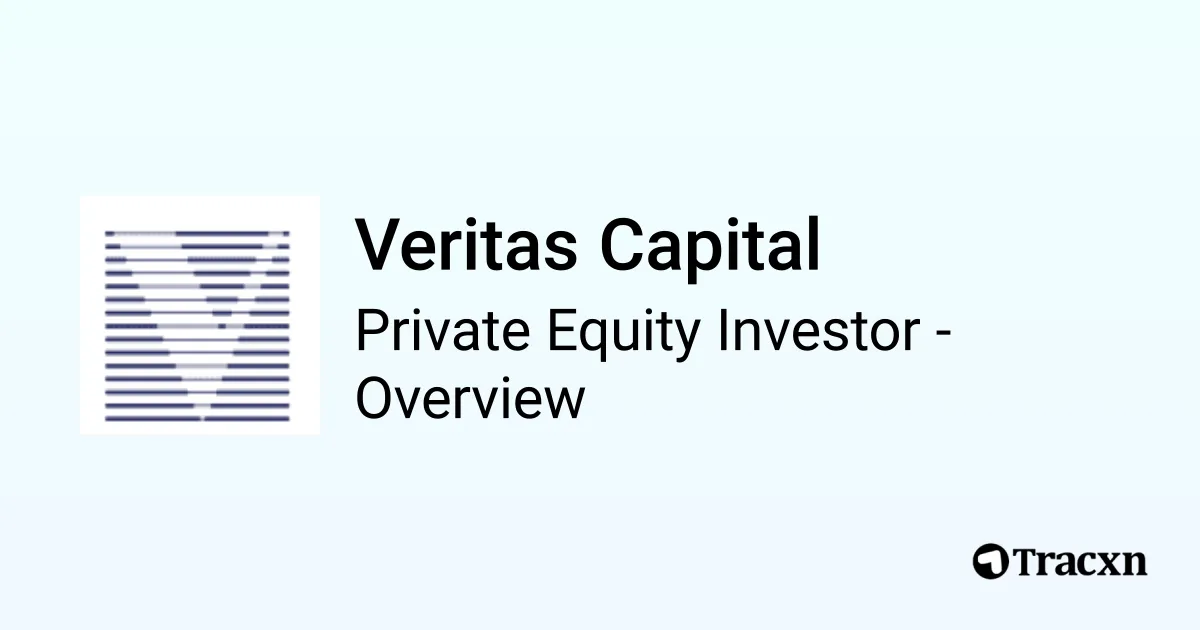 Veritas Capital - 2025 Investor Profile, Portfolio, Team & Exits - Tracxn