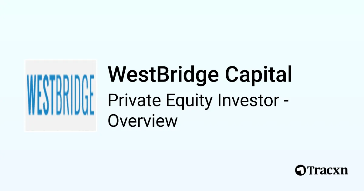 WestBridge Capital - 2026 Investor Profile, Portfolio, Team & Exits ...