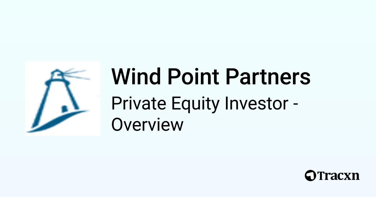 Wind Point Partners - 2025 Investor Profile, Portfolio, Team & Exits ...