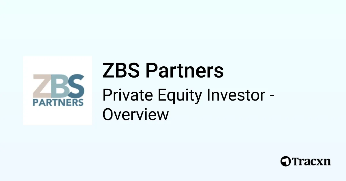 ZBS Partners - 2025 Investor Profile, Portfolio & Team - Tracxn