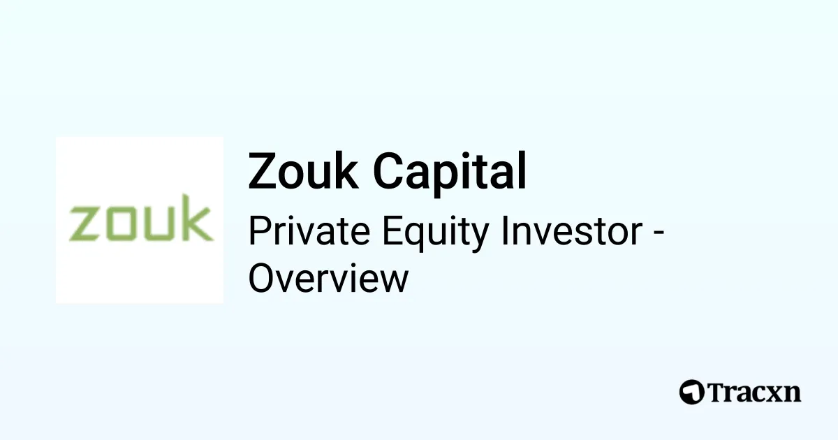 Zouk Capital - 2025 Investor Profile, Portfolio, Team & Exits - Tracxn