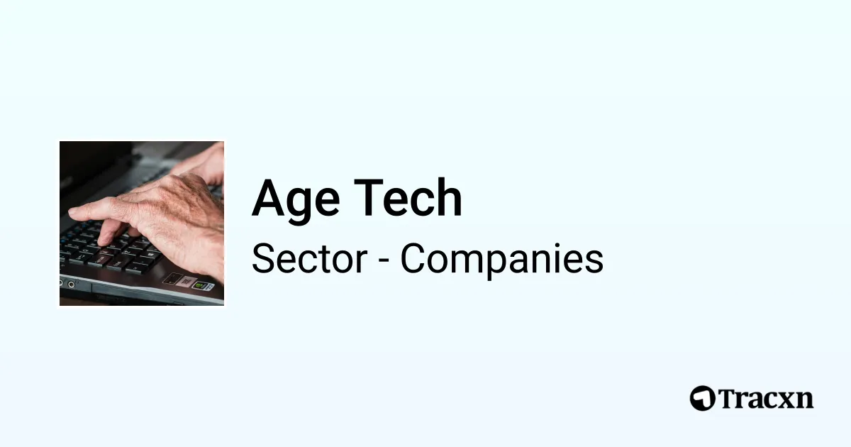 Top Companies in Age Tech Worldwide (Jan, 2026) - Tracxn