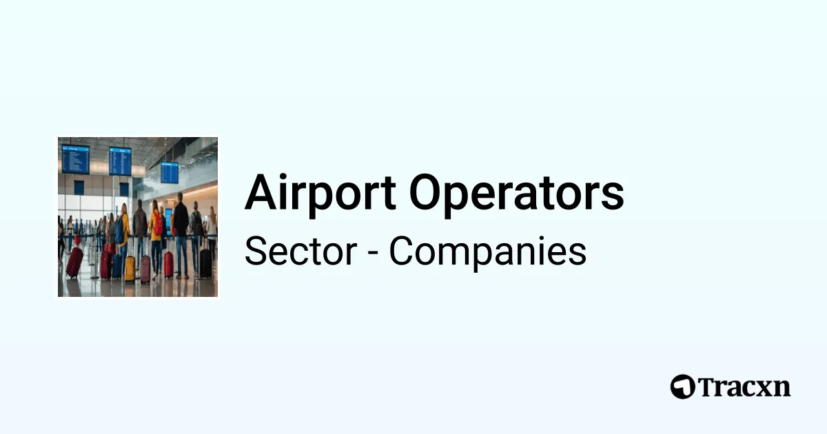 Top Companies in Airport Operators Worldwide (Jan, 2026) - Tracxn