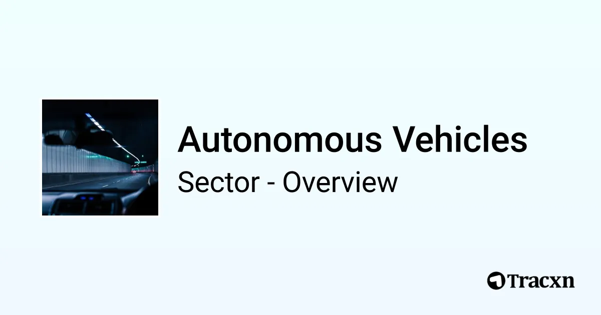 Autonomous Vehicles - 2025 Market & Investments Trends - Tracxn