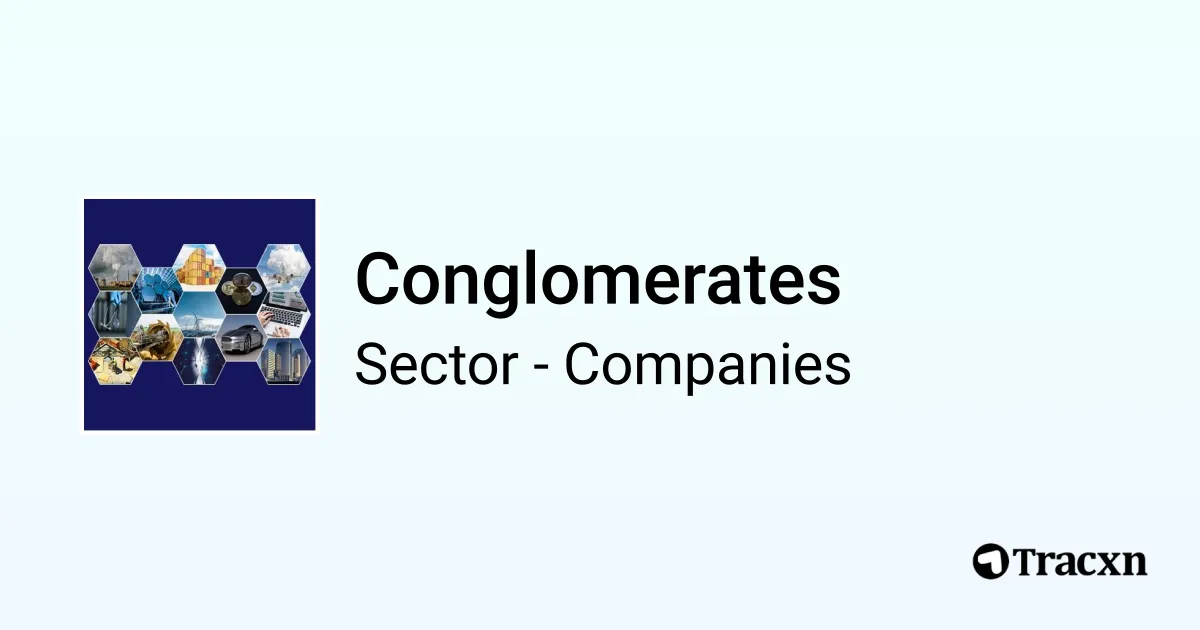 Top Companies in Conglomerates Worldwide (Dec, 2025) - Tracxn