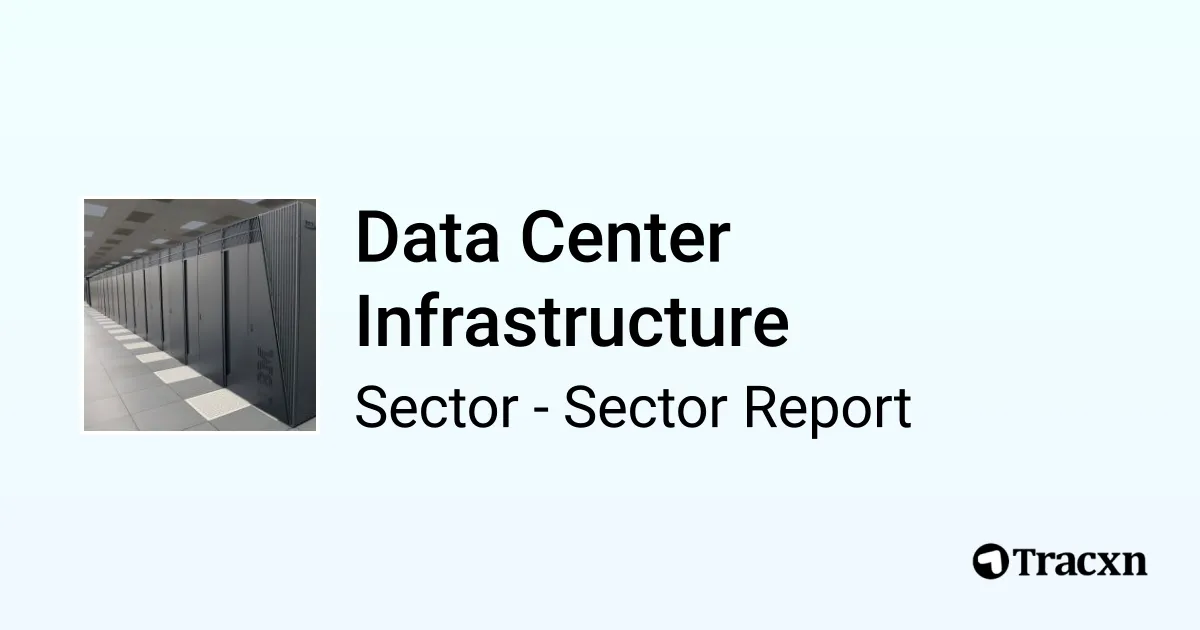 Data Center Infrastructure Sector Report - Market & Investment Trends ...