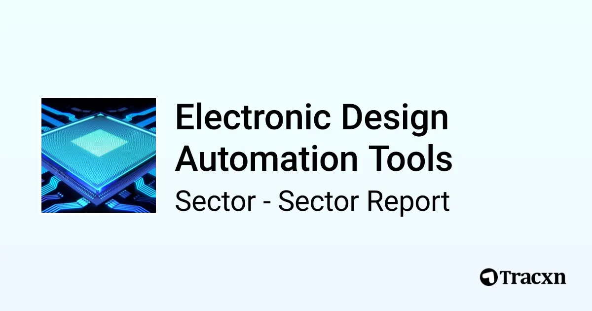Electronic Design Automation Tools Sector Report - Market & Investment ...