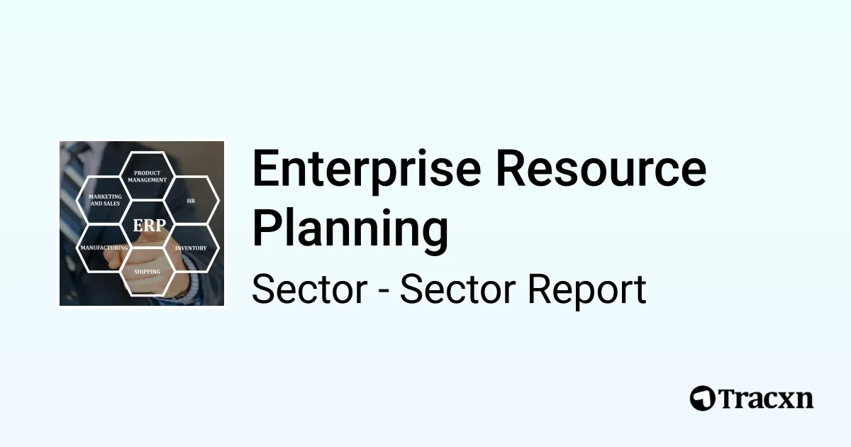 Enterprise Resource Planning Sector Report - Market & Investment Trends ...