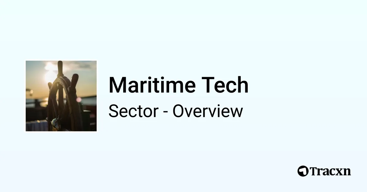 Maritime Tech - 2025 Market & Investments Trends - Tracxn