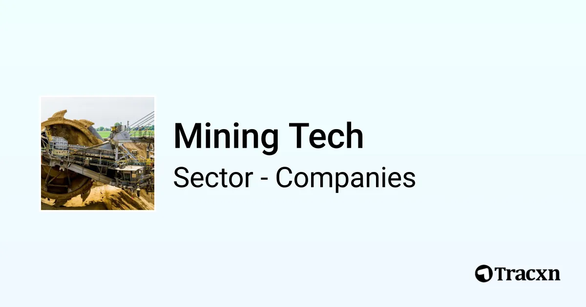 Top Companies in Mining Tech Worldwide (Oct, 2025) - Tracxn