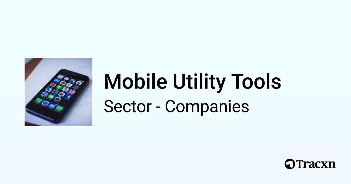 Top Companies in Mobile Utility Tools Worldwide (Oct, 2025) - Tracxn