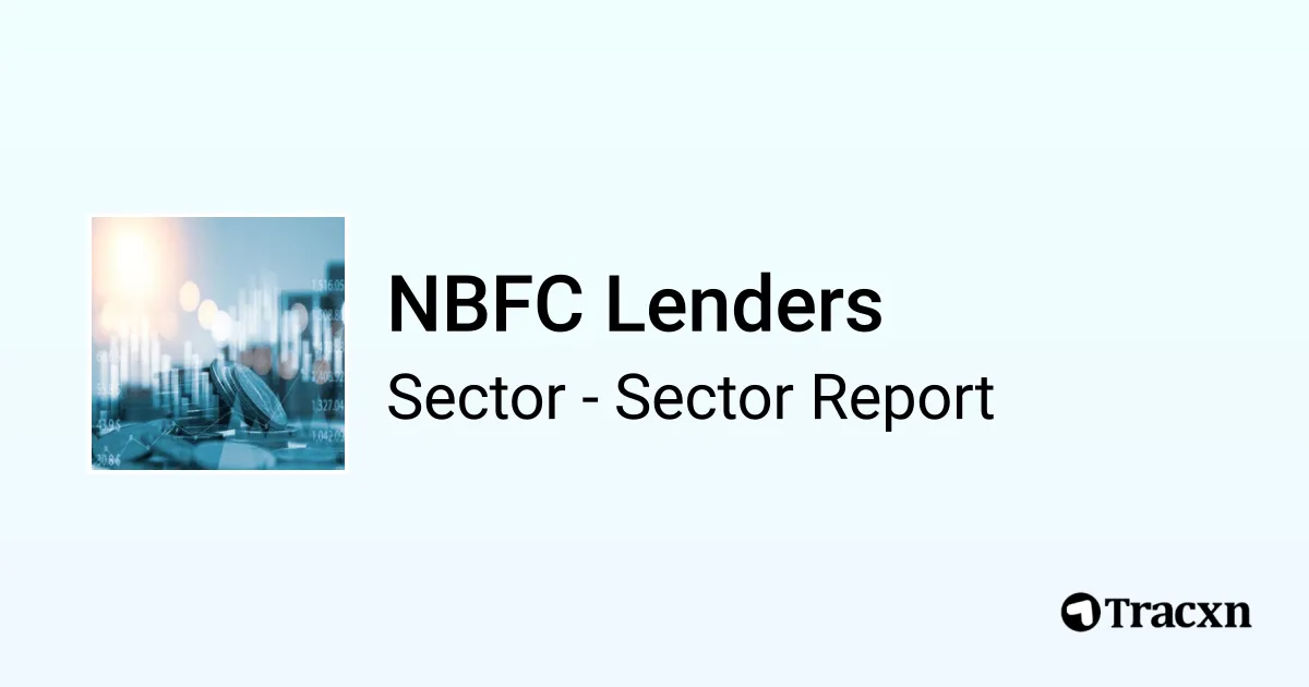 NBFC Lenders Sector Report - Market & Investment Trends in April, 2025 ...