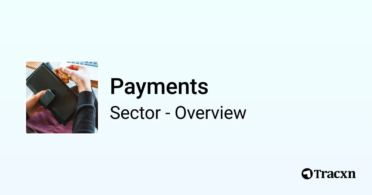 Payments - 2026 Market & Investments Trends - Tracxn