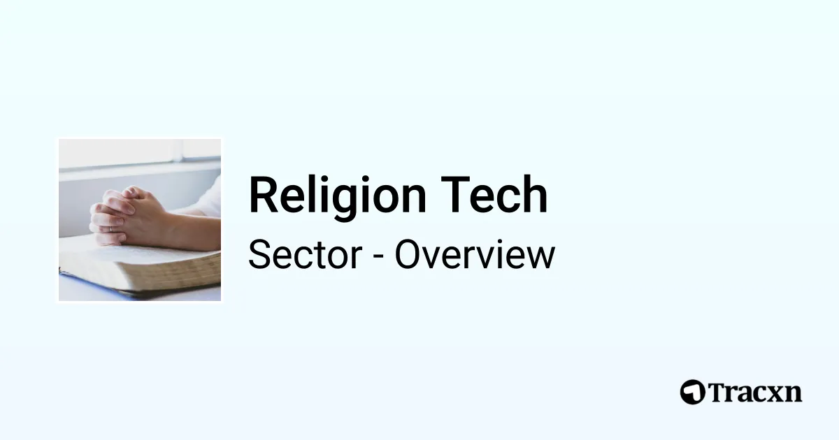 Religion Tech - 2025 Market & Investments Trends - Tracxn