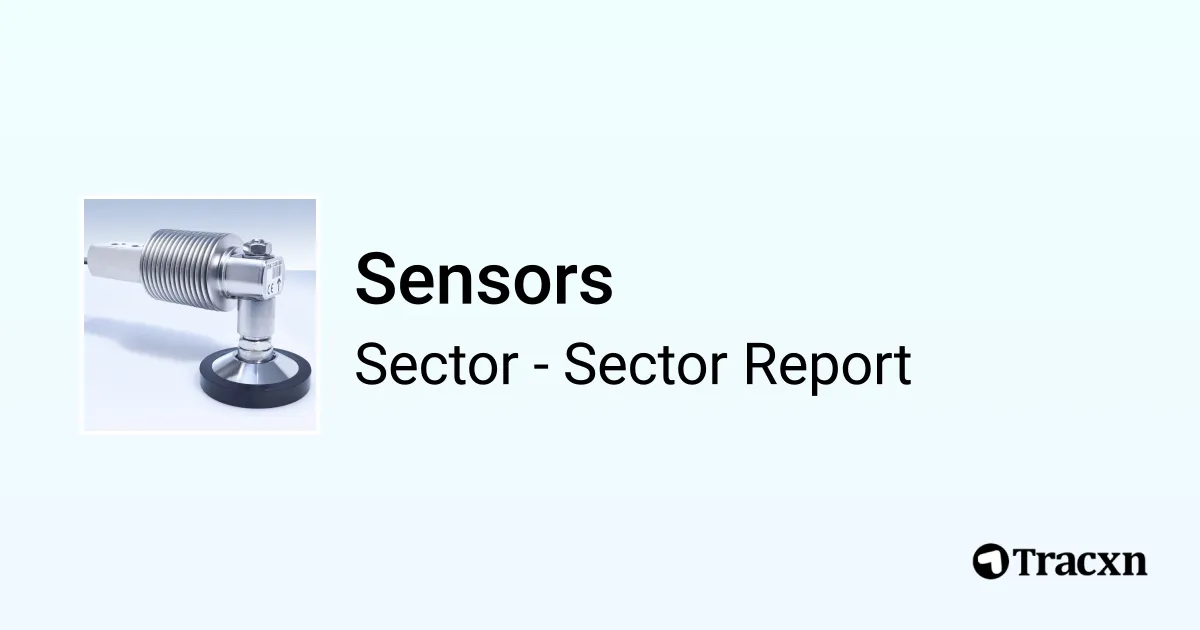 Sensors Sector Report - Market & Investment Trends in October, 2025 - Tracxn