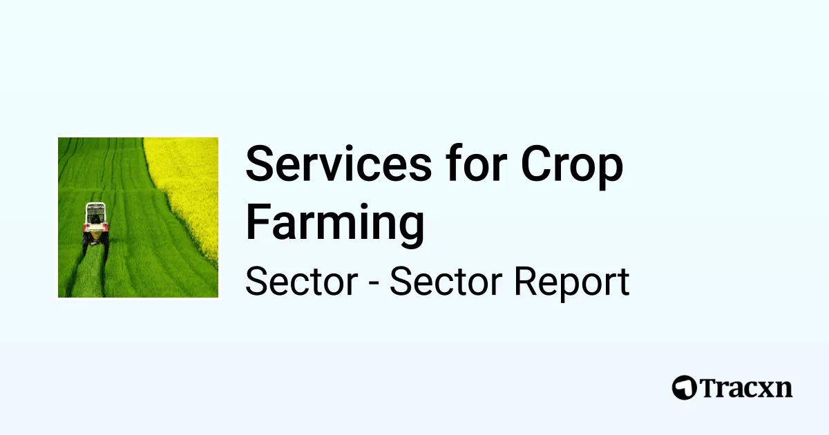 Services for Crop Farming Sector Report - Market & Investment Trends in ...