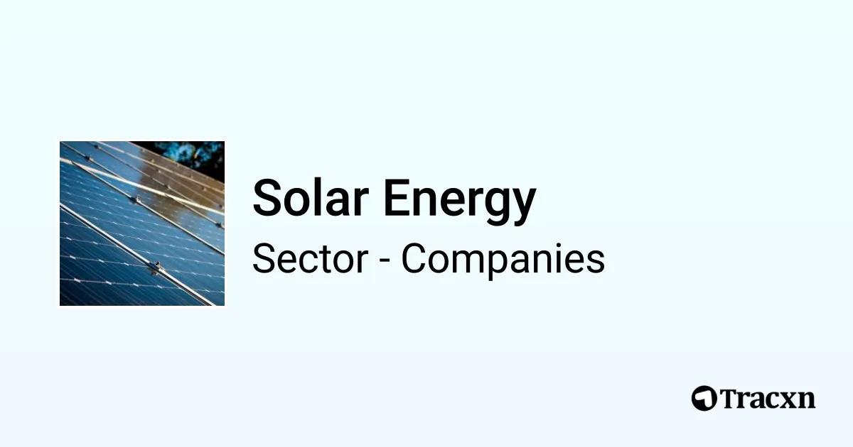Top Companies in Solar Energy Worldwide (Apr, 2026) - Tracxn