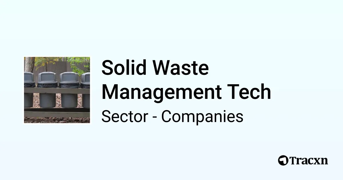 Top Companies in Solid Waste Management Tech Worldwide (Aug, 2025) - Tracxn
