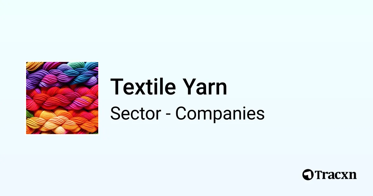 Top Companies in Textile Yarn Worldwide (Apr, 2026) - Tracxn