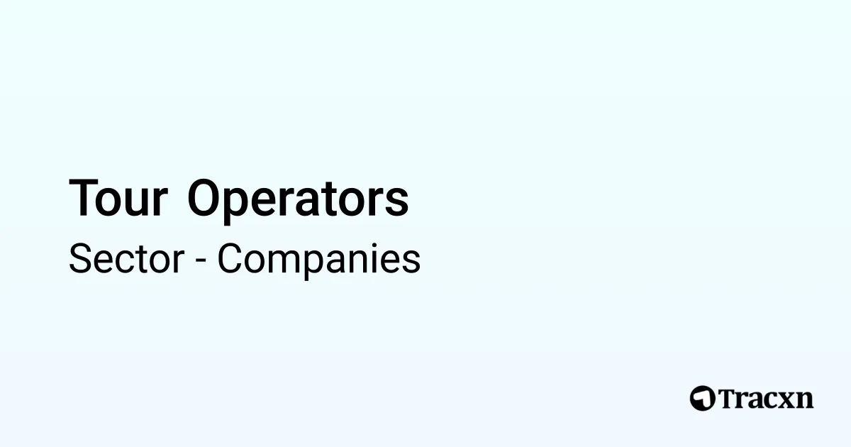 Top Companies in Tour Operators Worldwide (Oct, 2025) - Tracxn