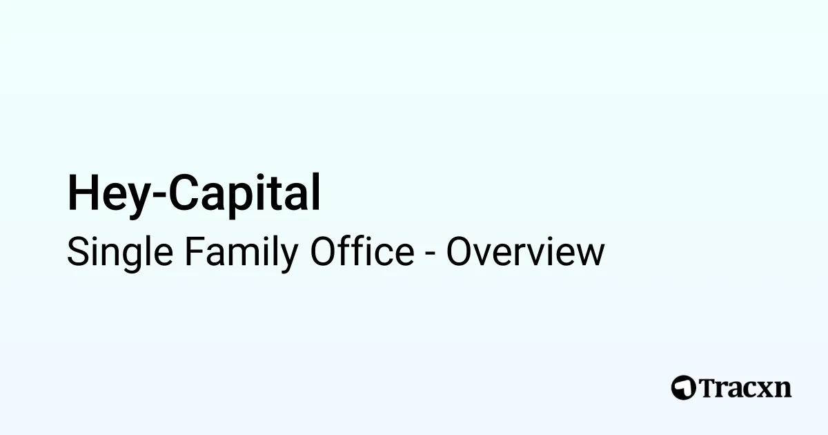 Hey-Capital - 2025 Investor Profile & Team - Tracxn