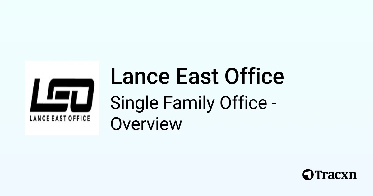 Lance East Office - 2025 Investor Profile, Portfolio, Team & Investment ...
