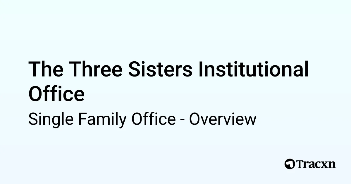 The Three Sisters Institutional Office - 2026 Investor Profile ...
