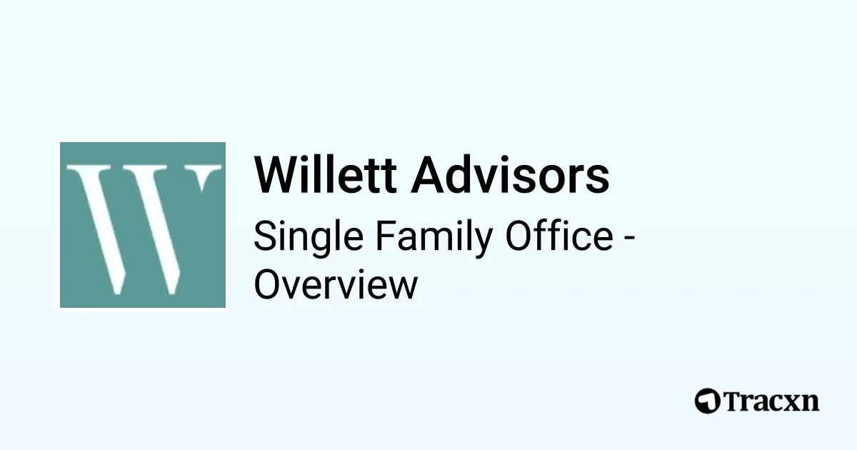 Willett Advisors - 2026 Investor Profile, Portfolio, Team & Investment ...