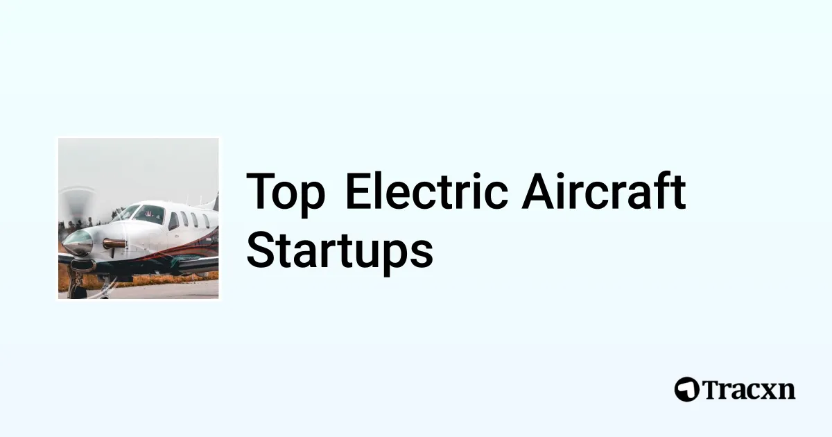 Top Companies in Electric Aircraft (Oct, 2025) - Tracxn