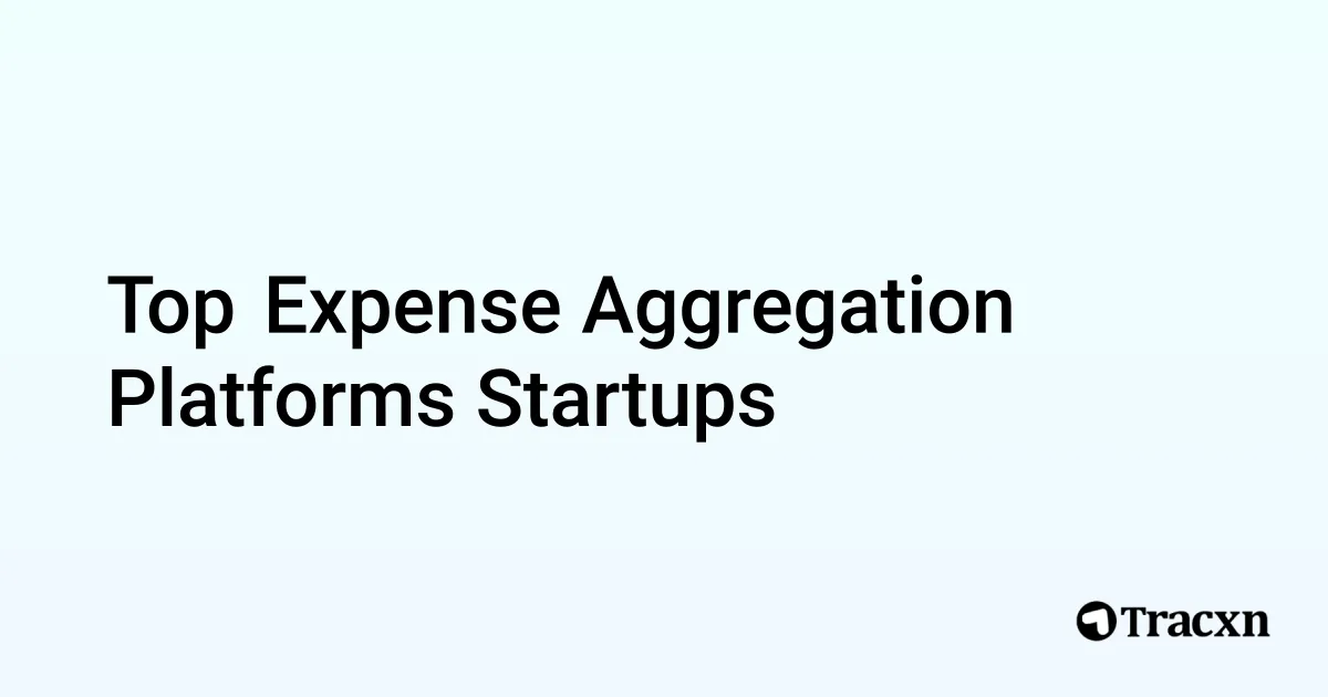 Top Companies in Expense Aggregation Platforms (Oct, 2025) - Tracxn